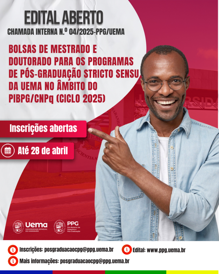 PPG | CHAMADA INTERNA N.º 04/2025-PPG/UEMA CONCESSÃO DE BOLSAS DE MESTRADO E DOUTORADO AOS ...